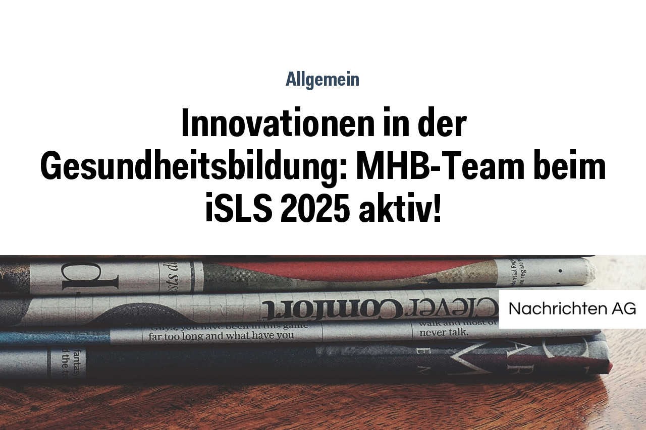 Innovationen in der Gesundheitsbildung: MHB-Team beim iSLS 2025 aktiv!