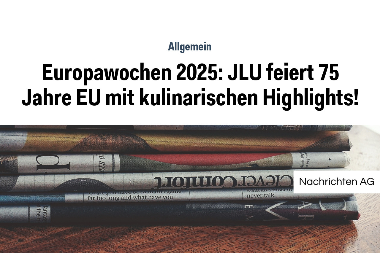 Európai Hetek 2025: A JLU kulináris csúcspontokkal ünnepli az EU 75 ...