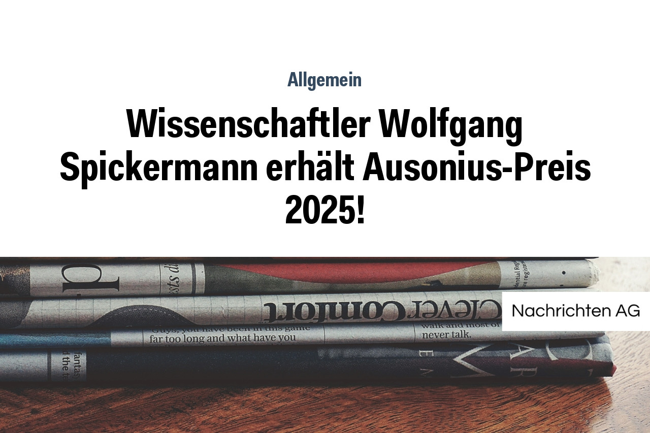 Wissenschaftler Wolfgang Spickermann erhält Ausonius-Preis 2025!