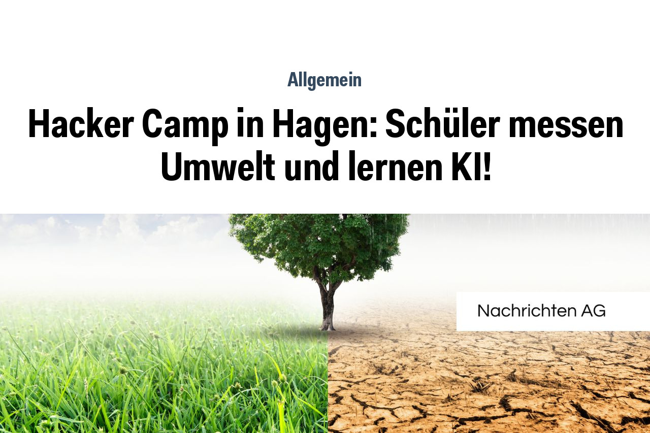 Hacker Camp in Hagen: Schüler messen Umwelt und lernen KI!